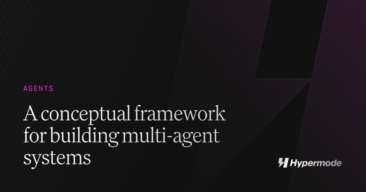 A conceptual framework for building multi-agent systems – Hypermode