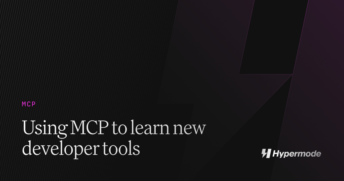 Using MCP to learn new developer tools – Hypermode